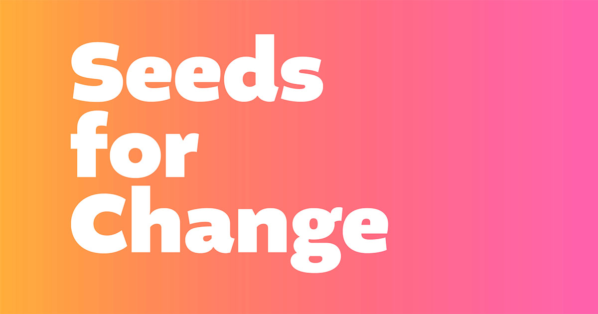 Campaign Strategy - Seeds for Change